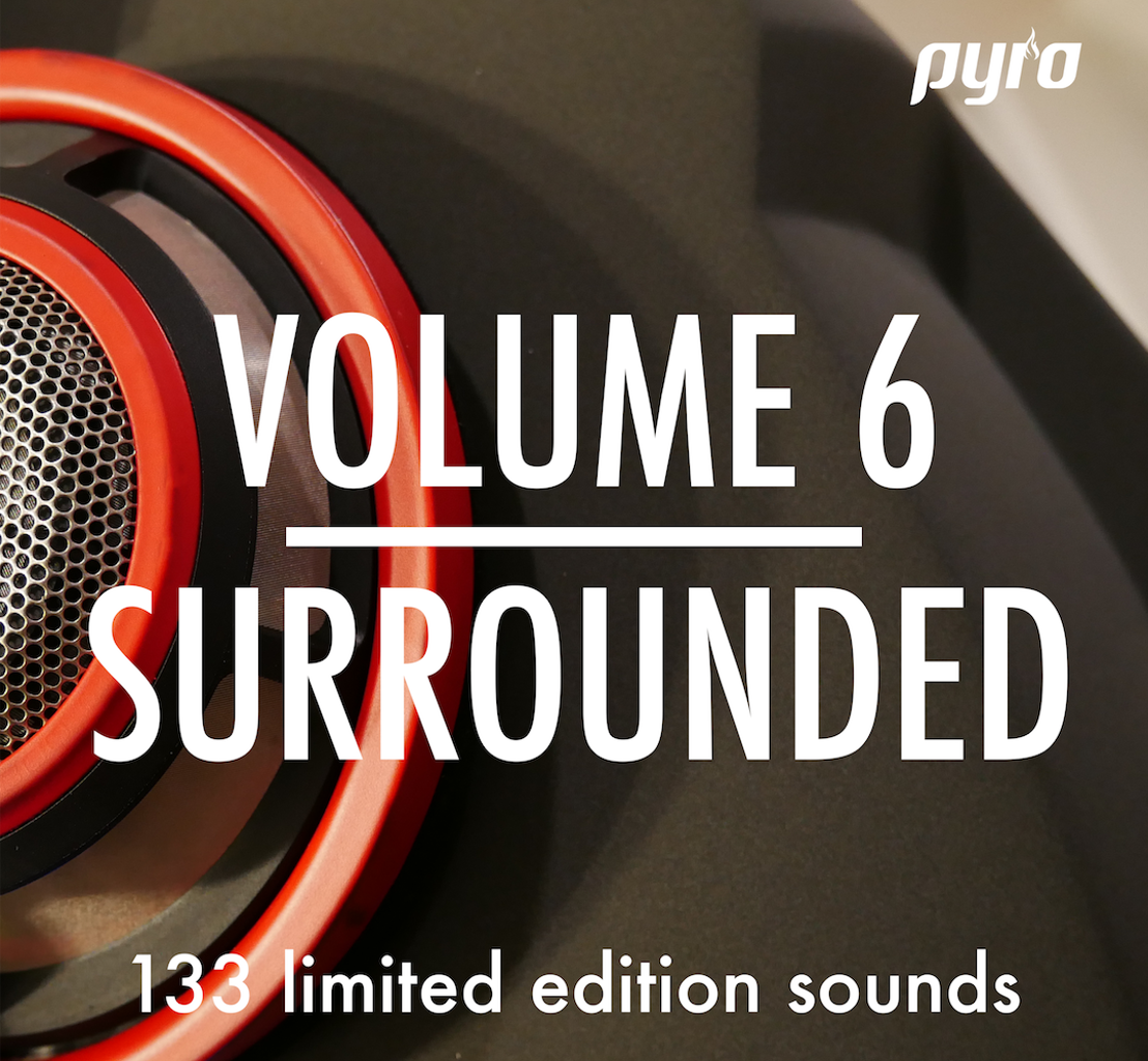 Pyro Audio Goes Immersive with 3D Samples in Volume 6: SURROUNDED - TWICE