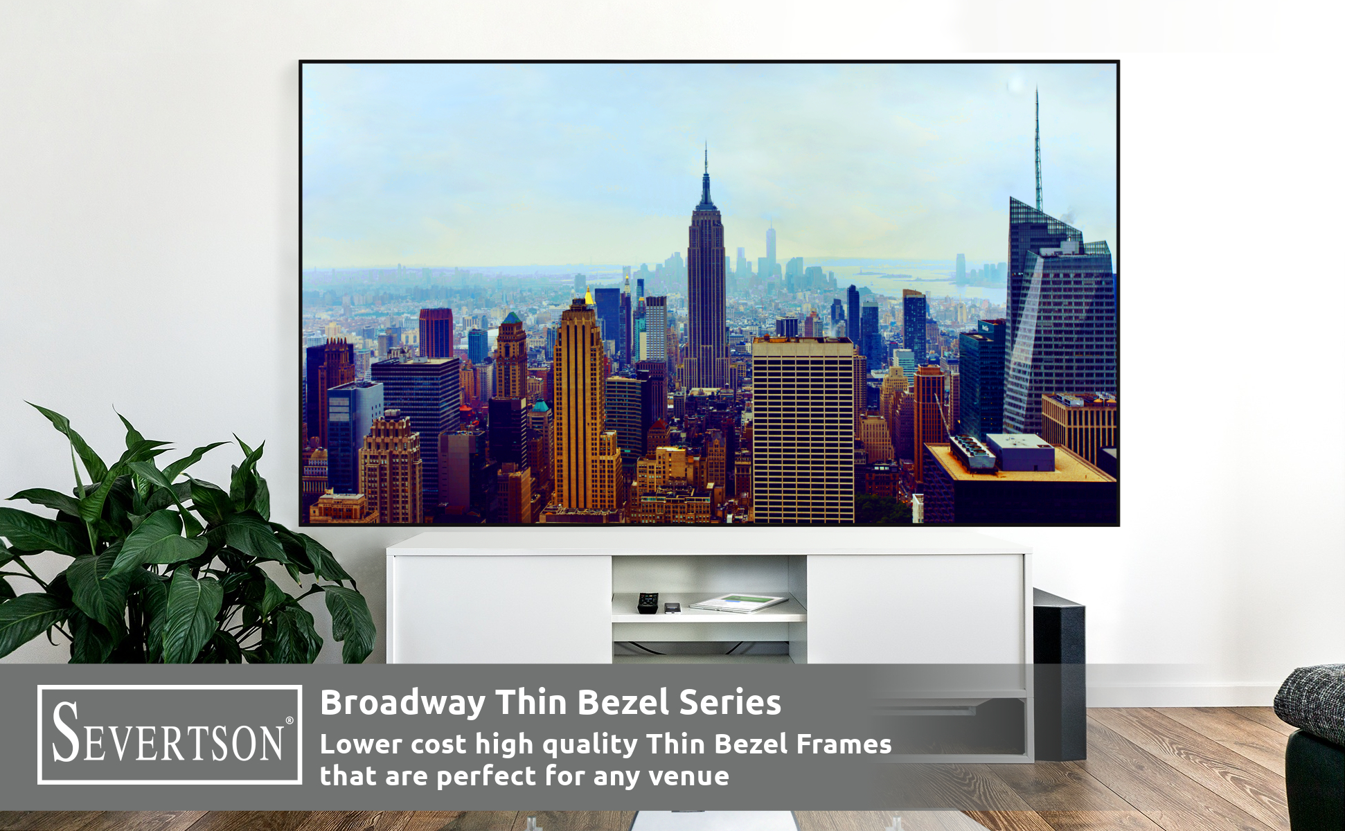 Severtson Launches Broadway Thin Bezel Series Fixed Frame Projection ...