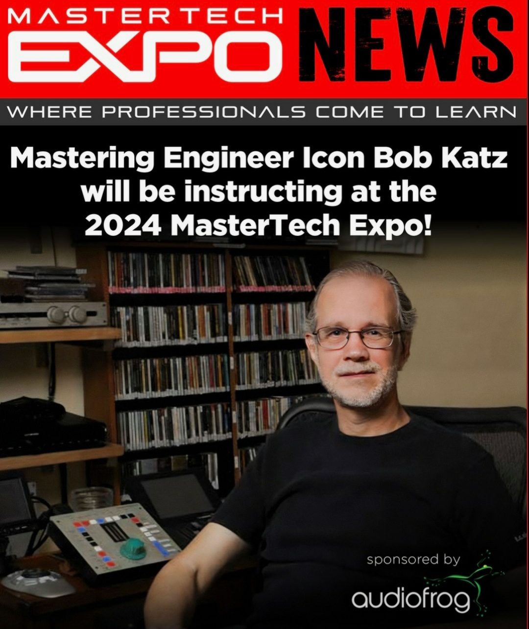 Mobile Solutions Adds Audio Recording/Mastering Engineer Icon Bob Katz to 2024 MasterTech Expo ...